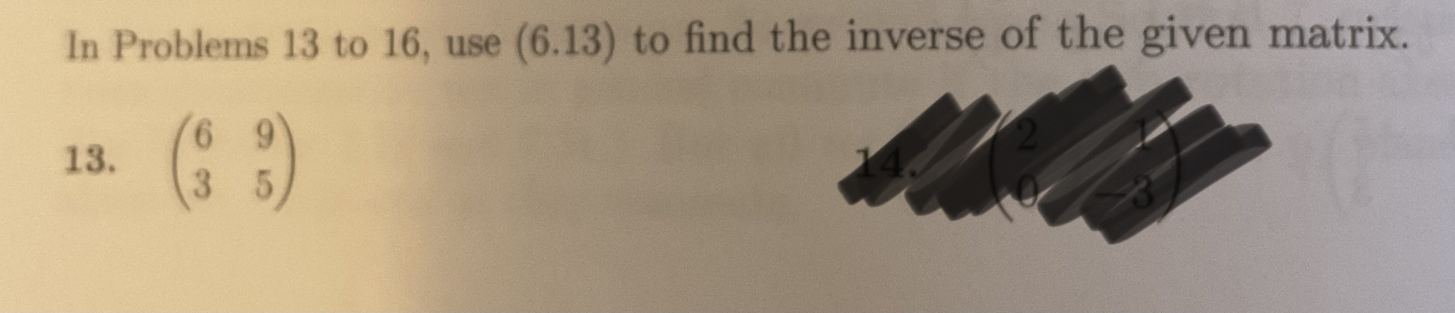 Solved In Problems 13 to 16, use (6.13) to find the inverse | Chegg.com