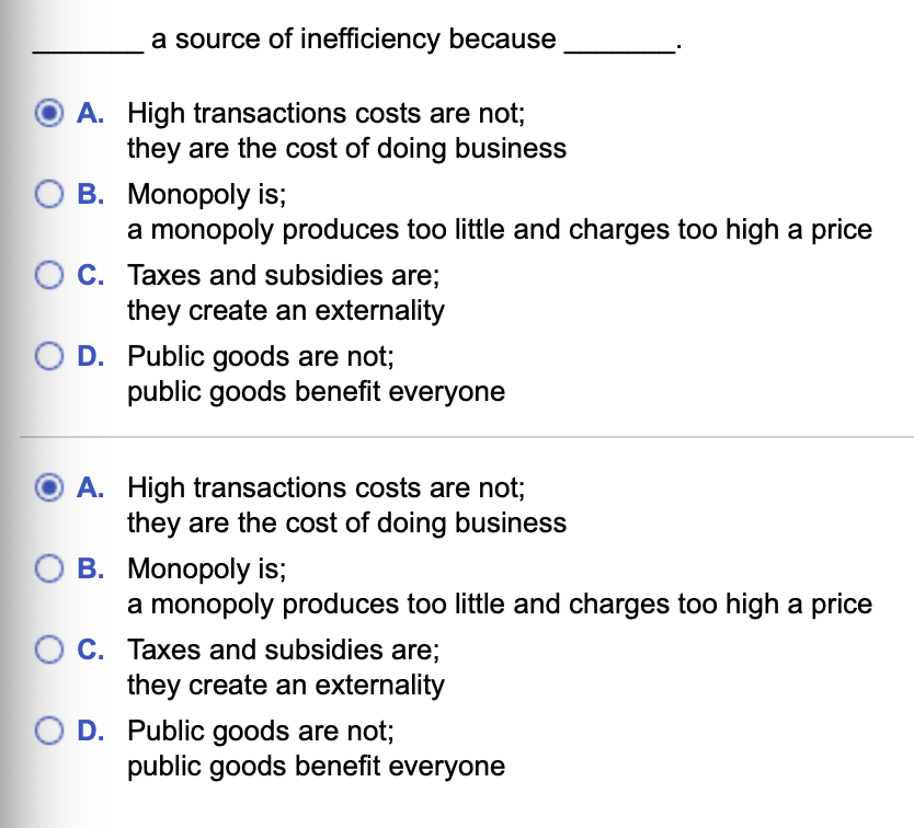 Solved a source of inefficiency because A. High transactions | Chegg.com