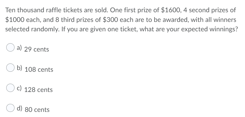 Solved Ten thousand raffle tickets are sold. One first prize | Chegg.com