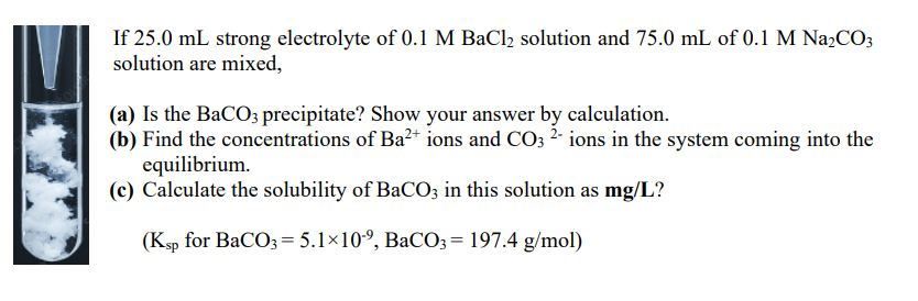 Solved If 25.0 mL strong electrolyte of 0.1 M BaCl2 solution | Chegg.com