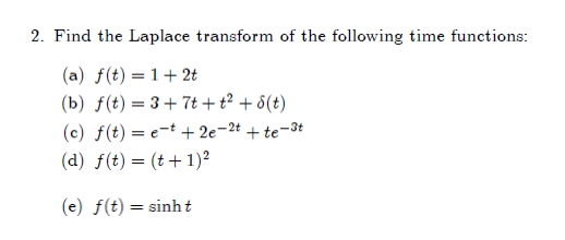 Solved 2. Find the Laplace transform of the following time | Chegg.com