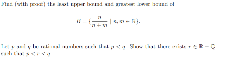 Solved Find (with proof) the least upper bound and greatest | Chegg.com