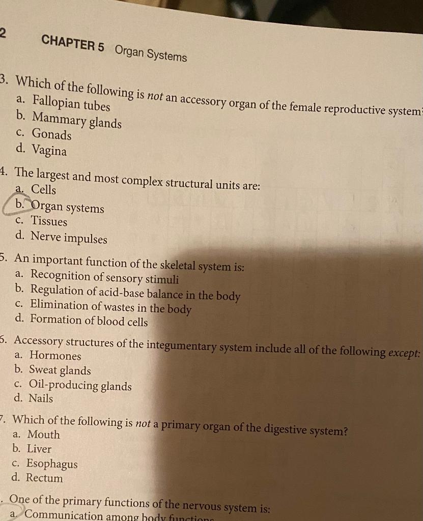 Solved 2 CHAPTER 5 Organ Systems 3. Which of the following | Chegg.com