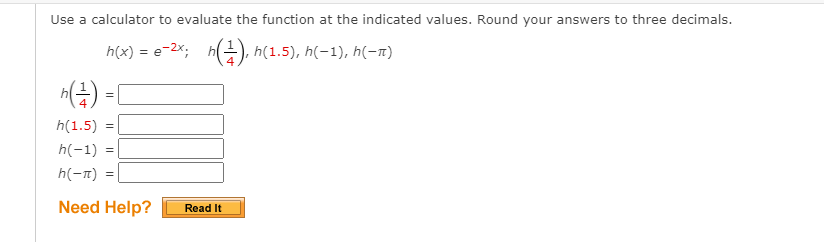 Solved Use a calculator to evaluate the function at the | Chegg.com