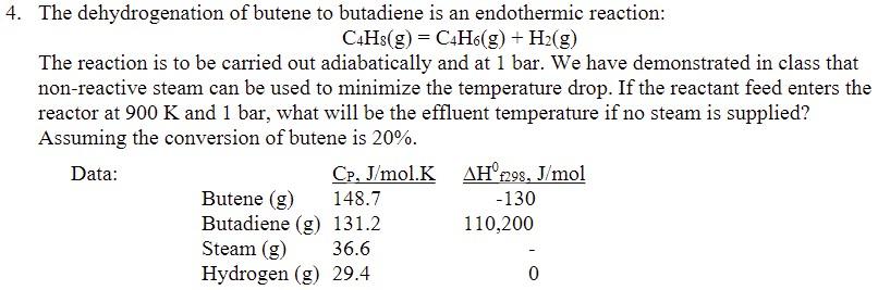 Solved 4. The dehydrogenation of butene to butadiene is an | Chegg.com