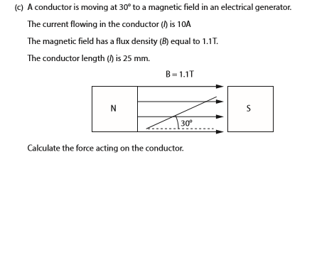 Solved (c) A conductor is moving at 30∘ to a magnetic field | Chegg.com