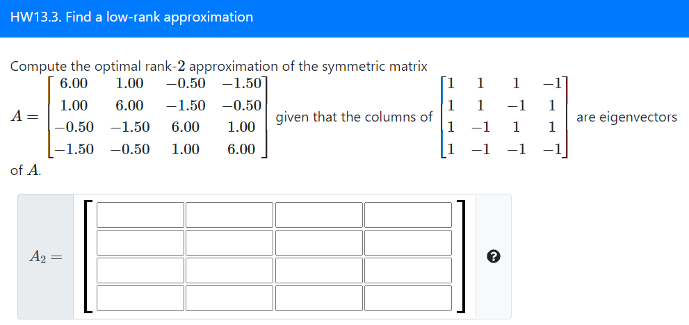 Solved Hw13 3 Find A Low Rank Approximation [1 1 1 1 1 1