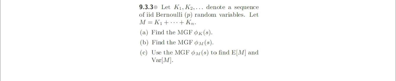 Solved 9.3.3 Let K1,K2,… denote a sequence of iid Bernoulli | Chegg.com