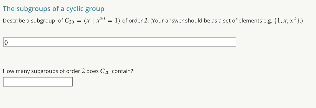 Solved The subgroups of a cyclic group Describe a subgroup | Chegg.com