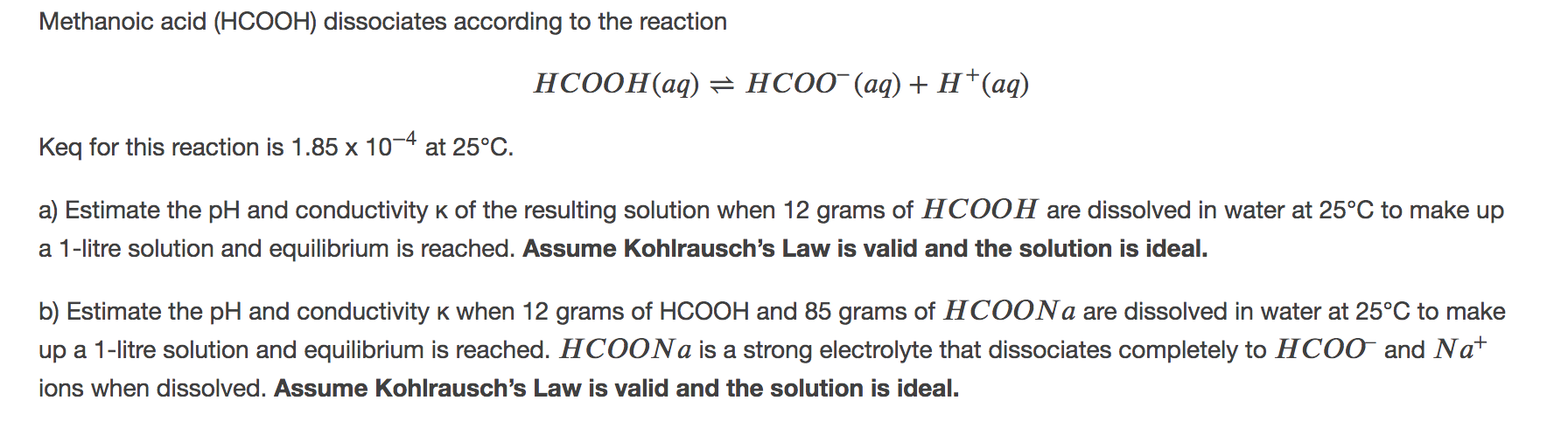 Solved Methanoic acid (HCOOH) dissociates according to the | Chegg.com