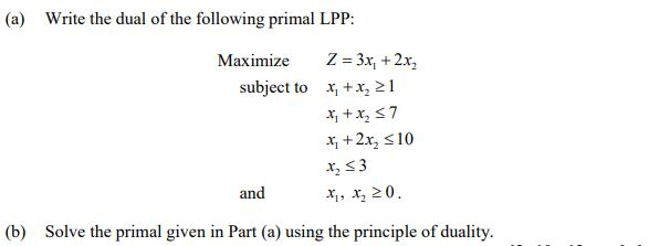 Solved (a) Write the dual of the following primal LPP: | Chegg.com