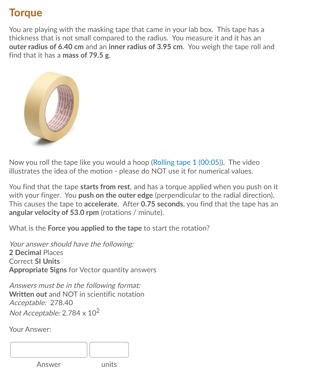 Solved Torque You are playing with the masking tape that | Chegg.com