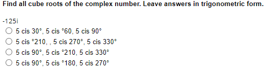 Solved Find all cube roots of the complex number. Leave | Chegg.com