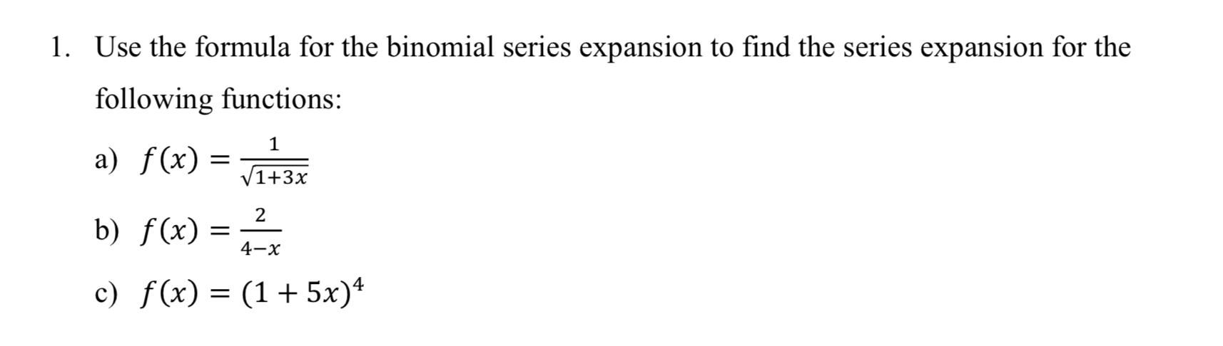 Solved 1. Use the formula for the binomial series expansion | Chegg.com