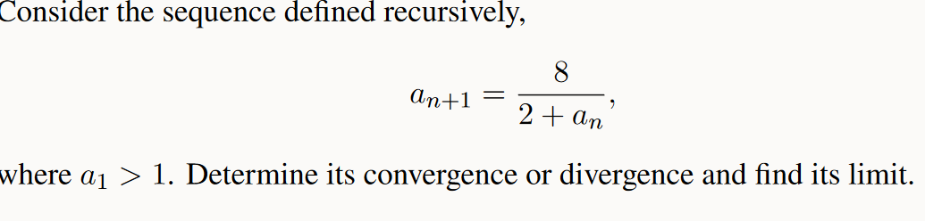 Solved Consider the sequence defined recursively, an+1 2 + | Chegg.com