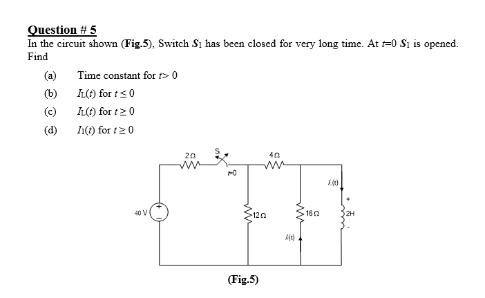 Solved In the circuit shown (Fig.5), Switch S1 has been | Chegg.com