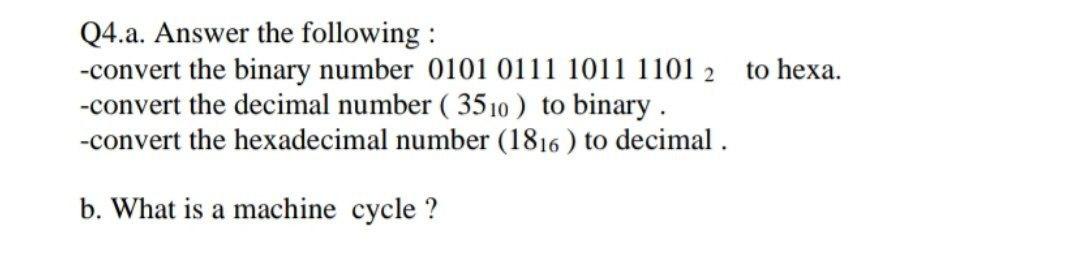 Solved Q4.a. Answer the following: -convert the binary | Chegg.com