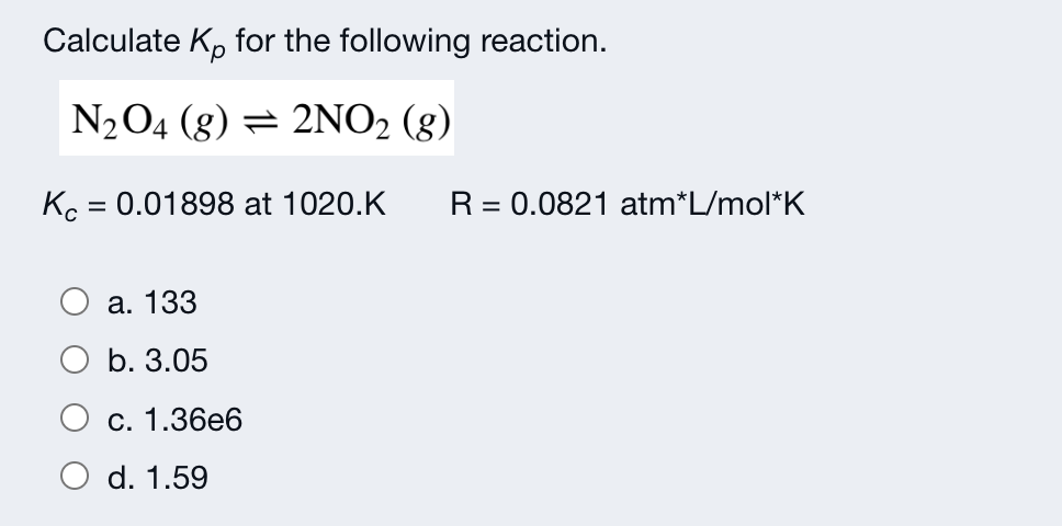 [Solved]: Calculate Kp for the following reaction. N2O4(g)