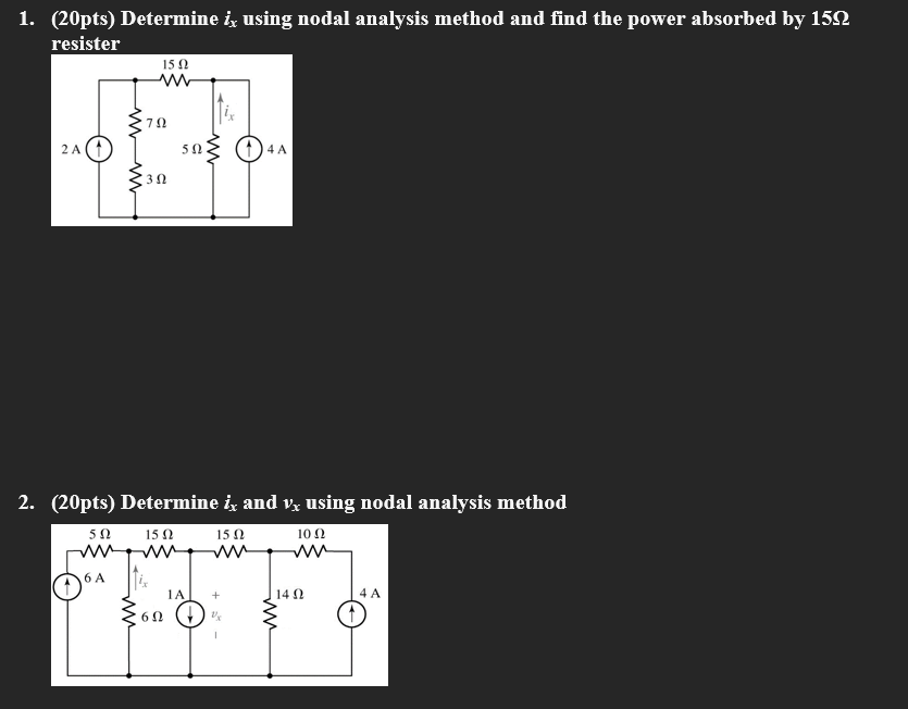 Solved (20pts) Determine ix and vx using nodal analysis | Chegg.com