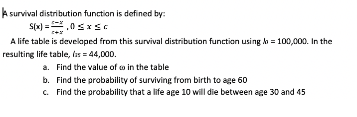 Solved C+x A survival distribution function is defined by: | Chegg.com