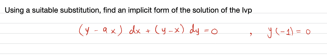Solved Using a suitable substitution, find an implicit form | Chegg.com