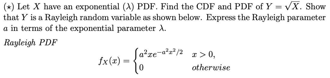 Solved (*) Let X have an exponential (1) PDF. Find the CDF | Chegg.com
