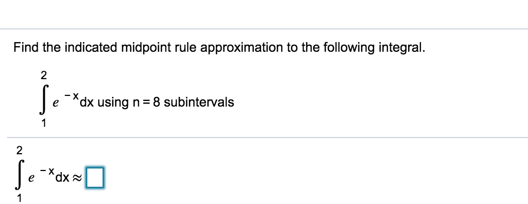 Solved Find the indicated midpoint rule approximation to the | Chegg.com