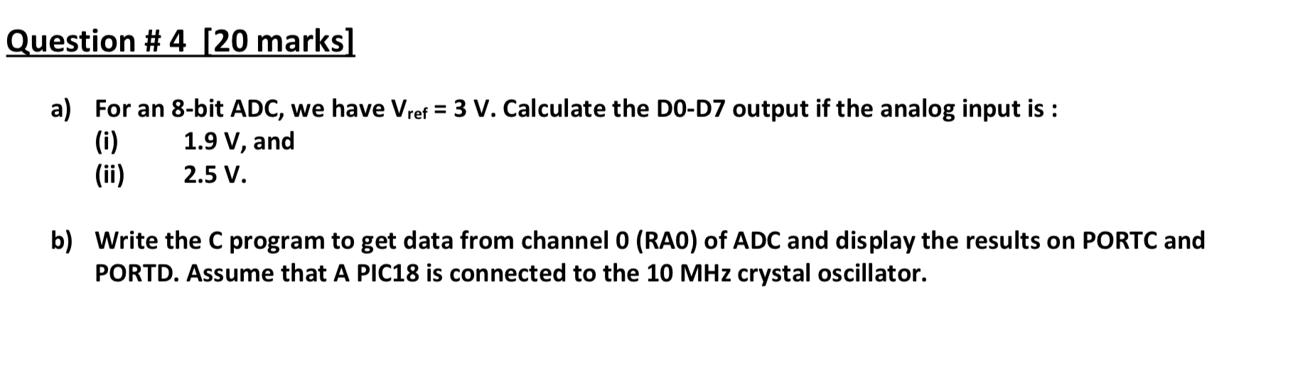 Solved Question 4 20 Marks A For An 8 Bit Adc We Have 