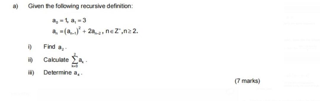 Solved a) Given the following recursive definition: a = 1, | Chegg.com