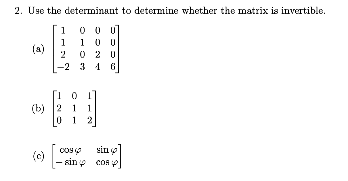 Solved 2. Use the determinant to determine whether the | Chegg.com