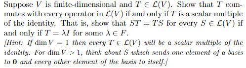 Solved Suppose V is finite-dimensional and TEL(V). Show that | Chegg.com