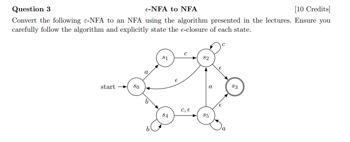 Solved Question 3 ϵ−NFA to NFA [10 Credits ] Convert the | Chegg.com
