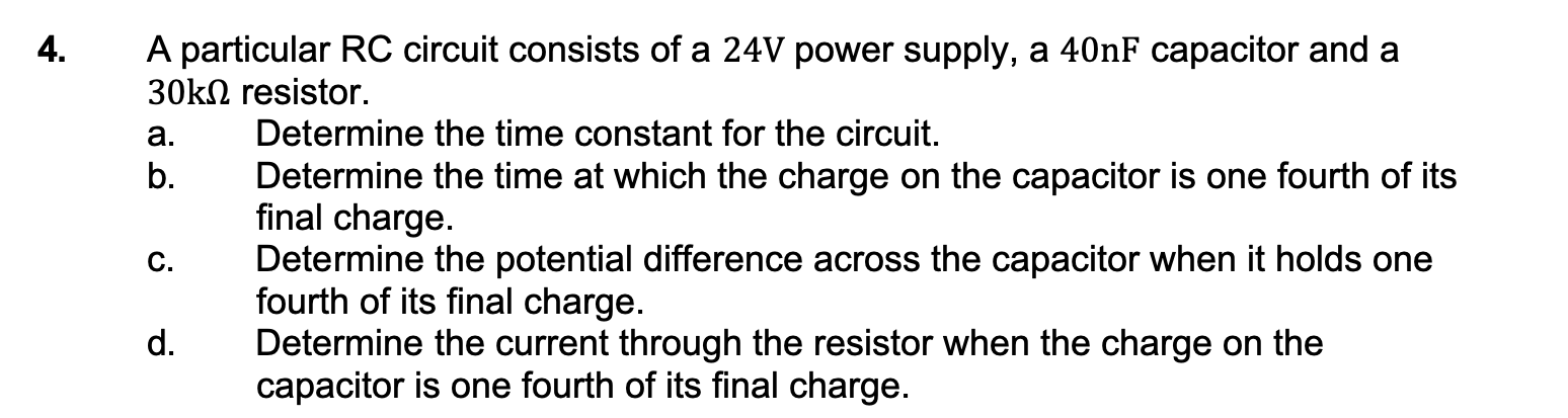 Solved 4. a. A particular RC circuit consists of a 24V power | Chegg.com