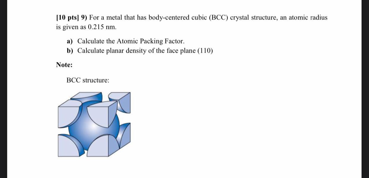 Solved [10 pts] 9) For a metal that has body-centered cubic | Chegg.com