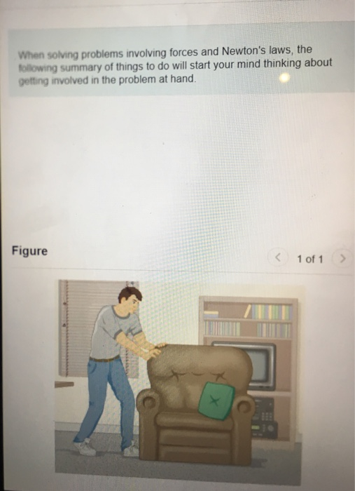 Solved When solving problems involving forces and Newton's | Chegg.com