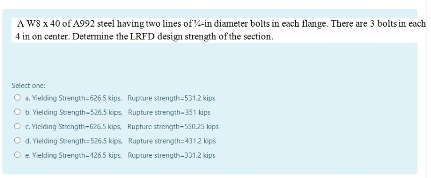 Solved A W8 x 40 of A992 steel having two lines of 4-in | Chegg.com