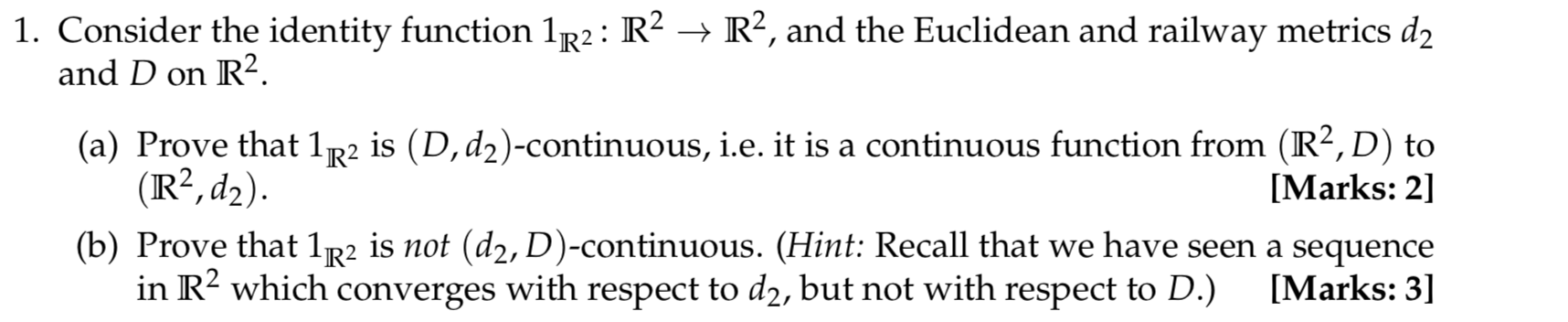 Solved 1. Consider the identity function 1R2: R2 + R2, and | Chegg.com