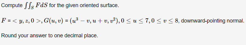 Solved Compute ∬SFdS ﻿for the given oriented | Chegg.com