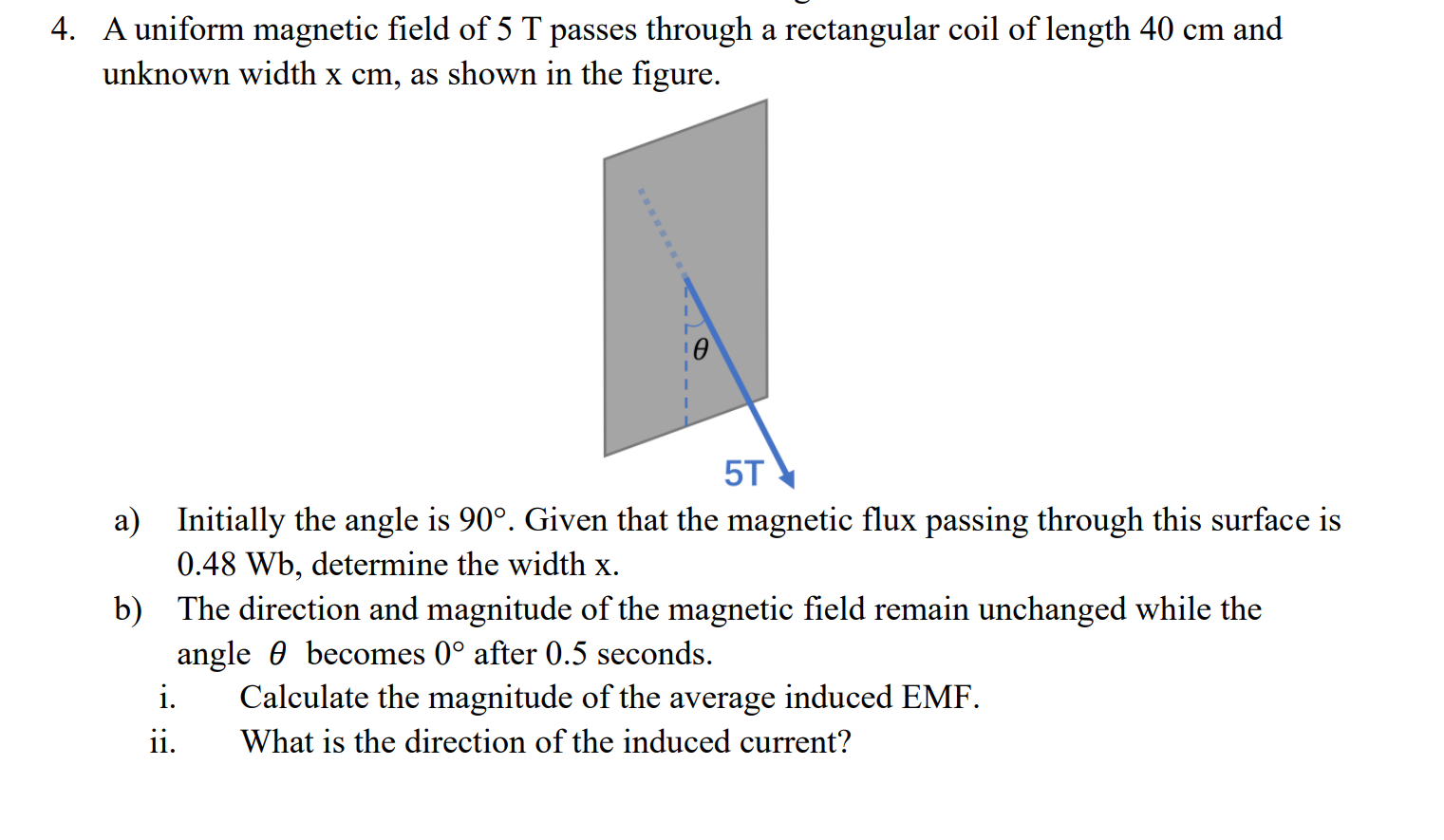 Solved A uniform magnetic field of 5 T passes through a | Chegg.com