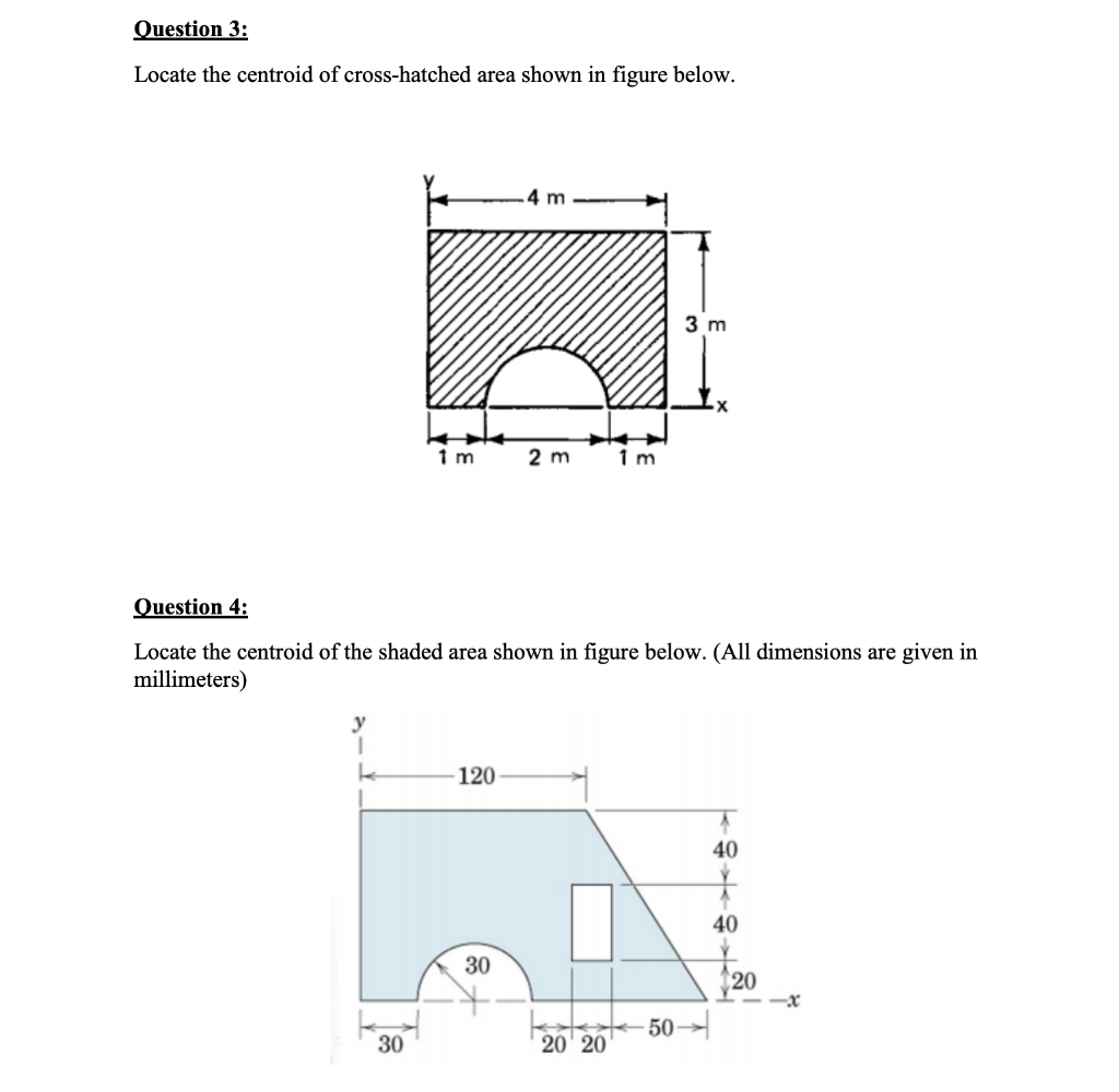 Solved Question 3: Locate the centroid of cross-hatched area | Chegg.com