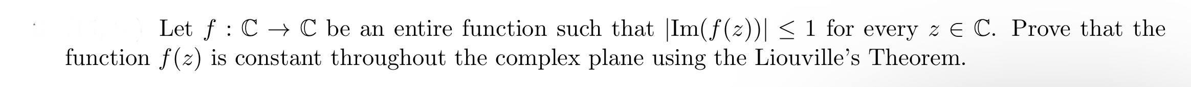 Solved Let f:C→C be an entire function such that | Chegg.com