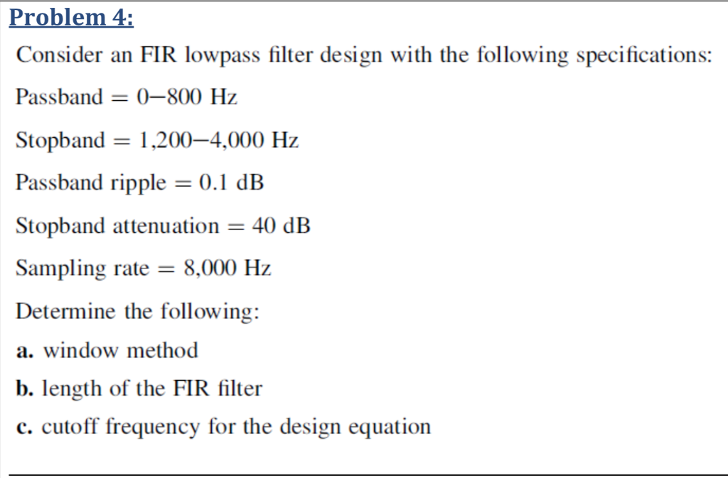 Solved Problem 4: Consider an FIR lowpass filter design with | Chegg.com