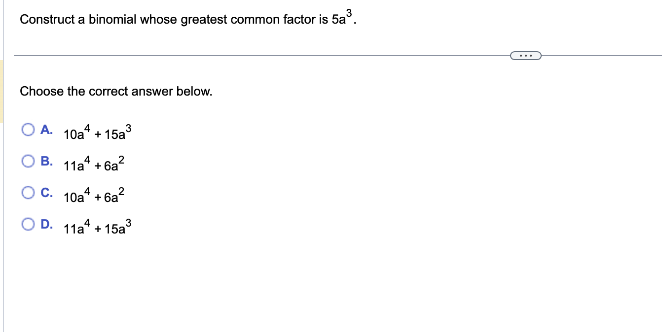 Solved Construct A Binomial Whose Greatest Common Factor Is