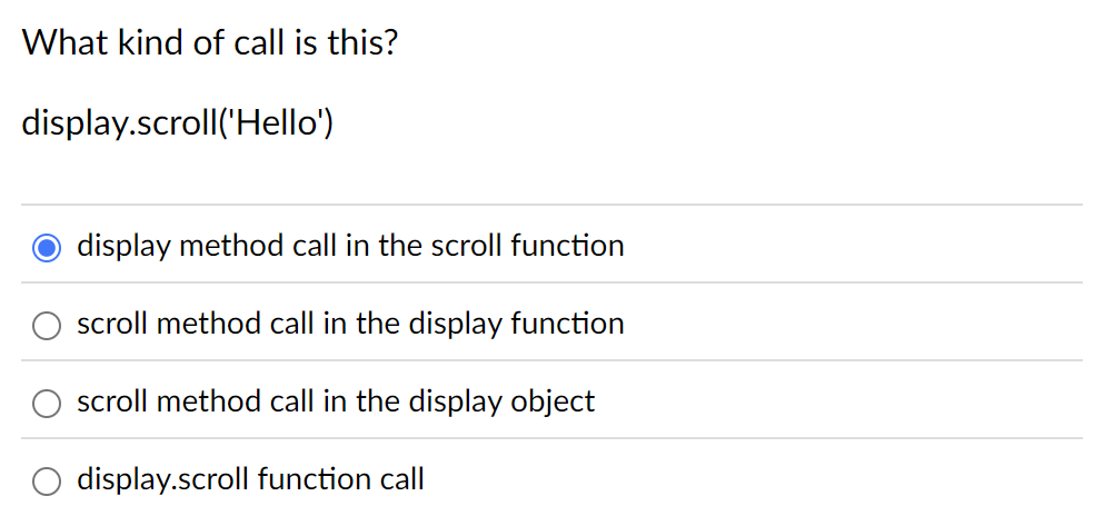 Solved What kind of call is this?display.scroll( ( | Chegg.com