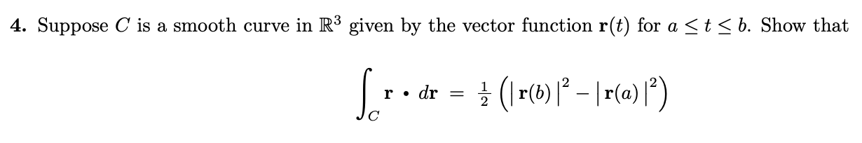 Solved 4. Suppose C is a smooth curve in R3 given by the | Chegg.com