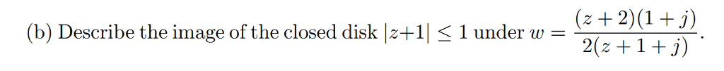 Solved (b) Describe the image of the closed disk 2+1