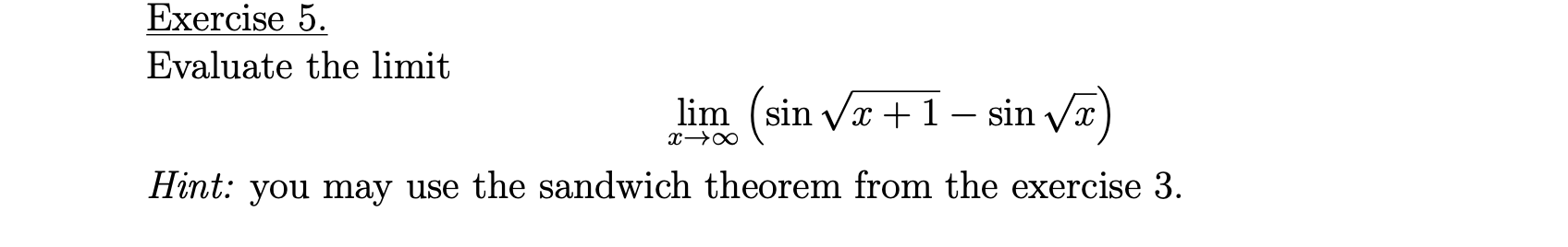 Solved Exercise 5. Evaluate the limit lim (sin væ+1 - sin vx | Chegg.com