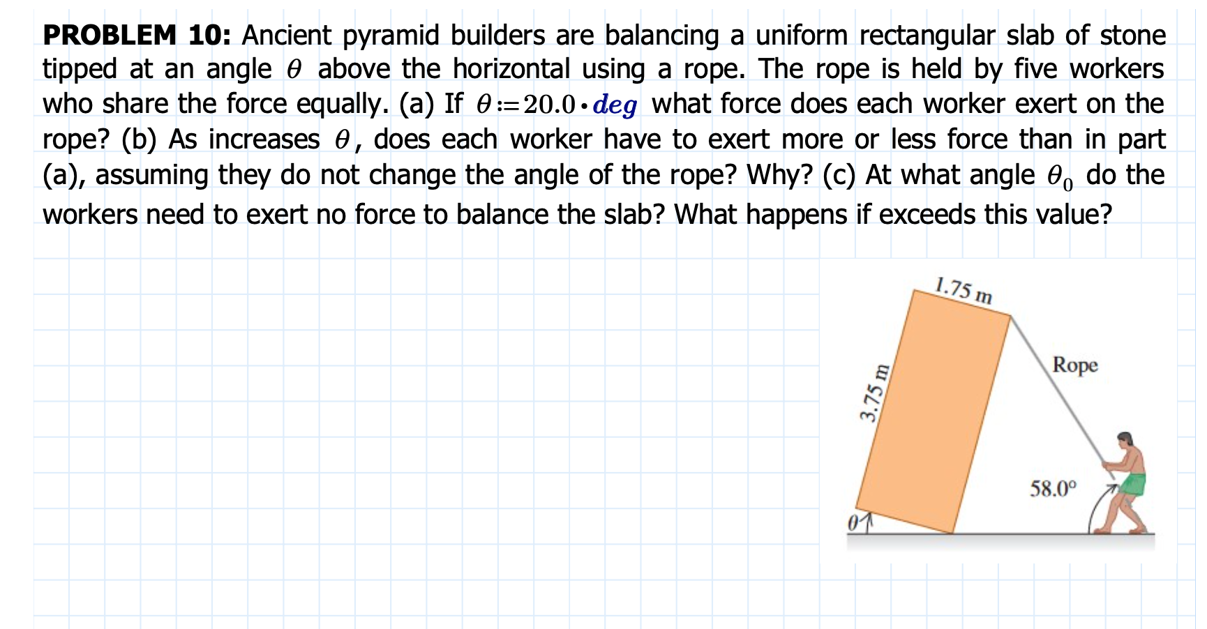 Solved PROBLEM 10: Ancient pyramid builders are balancing a | Chegg.com