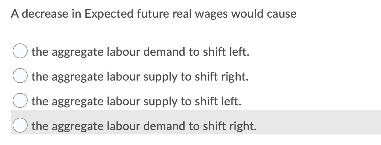 Solved A decrease in Expected future real wages would cause | Chegg.com