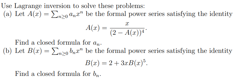 Solved Use Lagrange inversion to solve these problems: (a) | Chegg.com